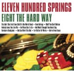 Eleven Hundred Springs Eight The Hard Way CD New & Sealed